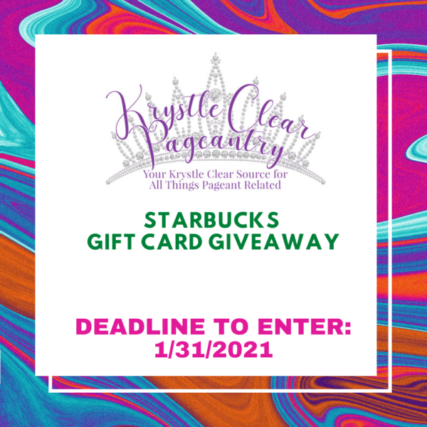 Krystle Clear Pageantry Hosts Starbucks Gift Card Giveaway!
